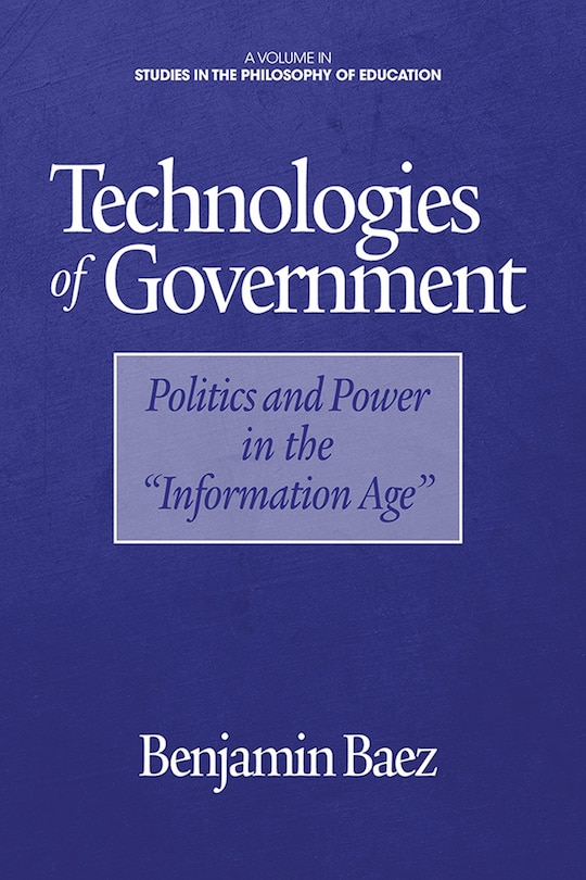 Technologies Of Government: Politics And Power In The "information Age ...
