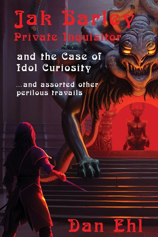 Jak Barley, Private Inquisitor and the Case of Idol Curiosity | Indigo