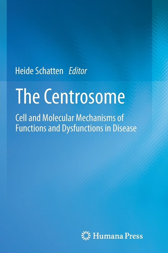 The Centrosome: Cell and Molecular Mechanisms of Functions and ...