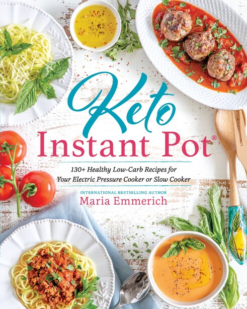 Keto Instant Pot 130 Healthy Low Carb Recipes For Your Electric