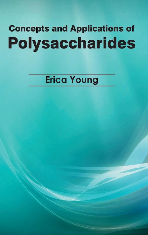 Concepts And Applications Of Polysaccharides Indigo