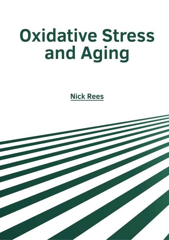 Oxidative Stress And Aging | Indigo