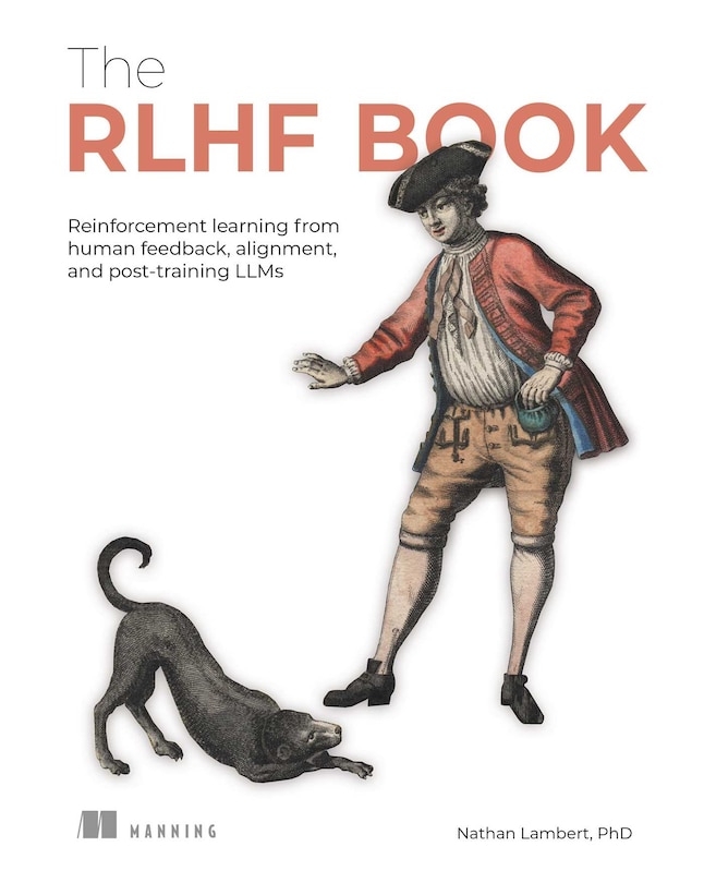 The Rlhf Book: Reinforcement Learning From Human Feedback, Alignment ...