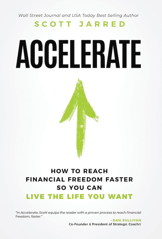 Accelerate: How To Reach Financial Freedom Faster So You Can Live The ...