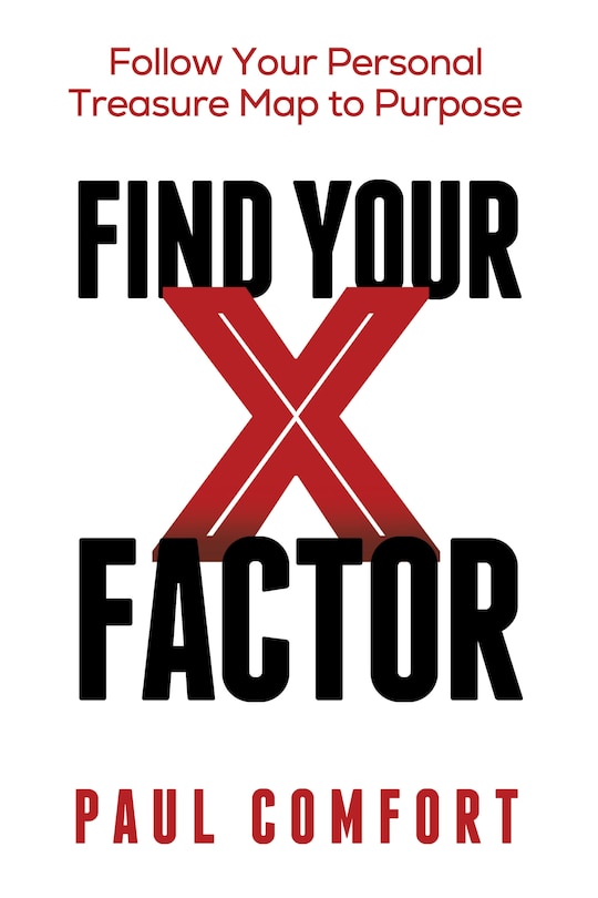 Find Your X Factor: Follow Your Personal Treasure Map To Purpose Book ...