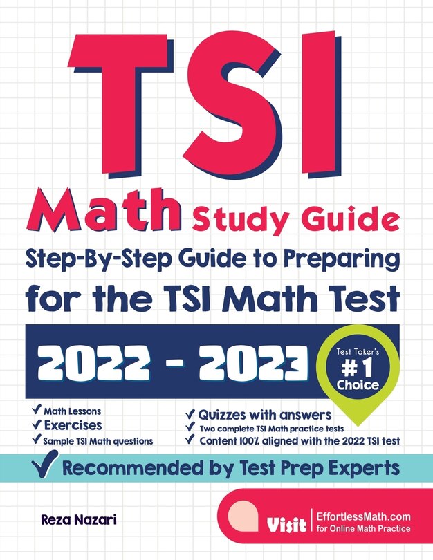 TSI Math Study Guide: Step-By-Step Guide to Preparing for the TSI Math ...