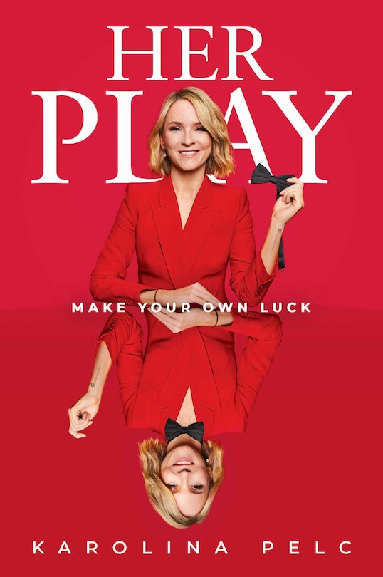 Her Play: Make Your Own Luck Book By Karolina Pelc, ('tc') | Indigo