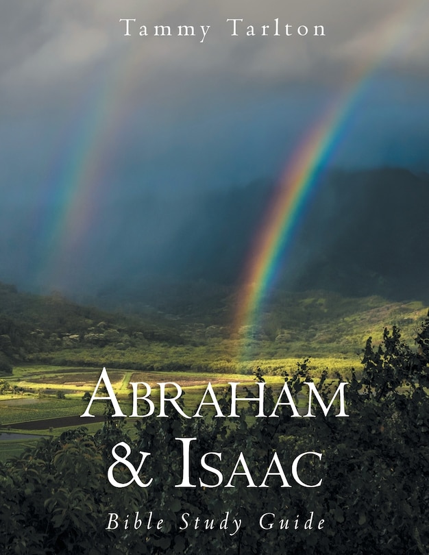 Abraham & Isaac: Bible Study Guide Book By Tammy Tarlton, ('tp') | Indigo