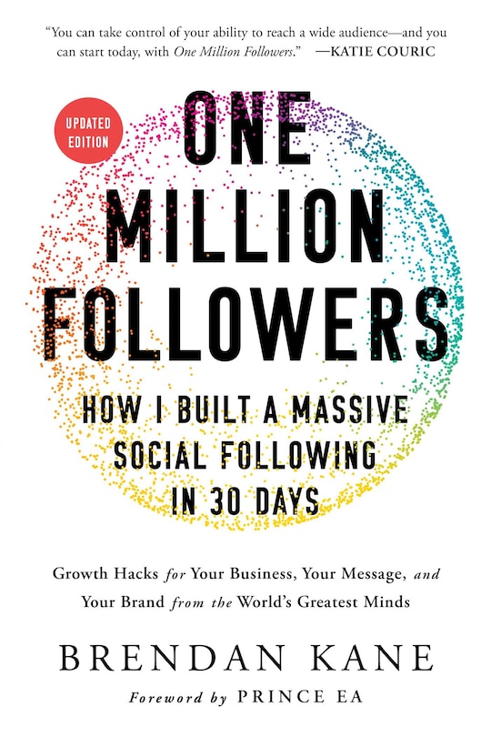 One Million Followers, Updated Edition: How I Built A Massive Social ...