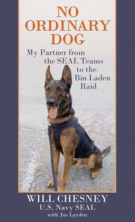 No Ordinary Dog: My Partner from the Seal Teams to the Bin Laden Raid ...