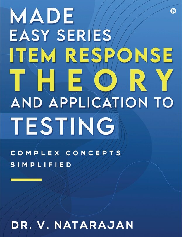 Made Easy Series - Item Response Theory and Application to Testing ...