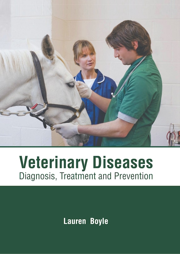 Veterinary Diseases: Diagnosis, Treatment And Prevention | Indigo