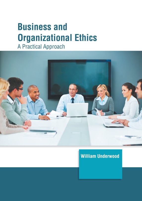 Business And Organizational Ethics: A Practical Approach ('tc') | Indigo