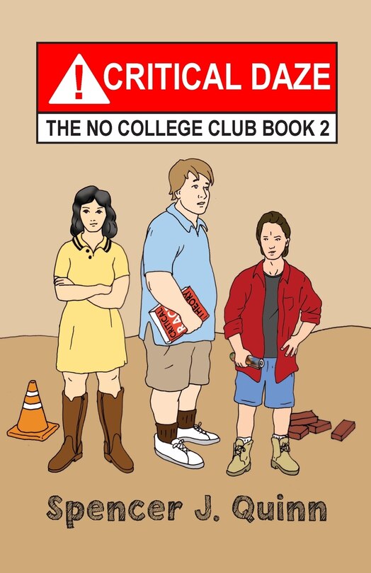 Critical Daze: The No College Club, Book 2 Book By Spencer J Quinn ...