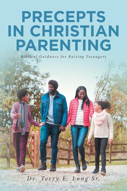 Precepts In Christian Parenting: Biblical Guidance For Raising ...