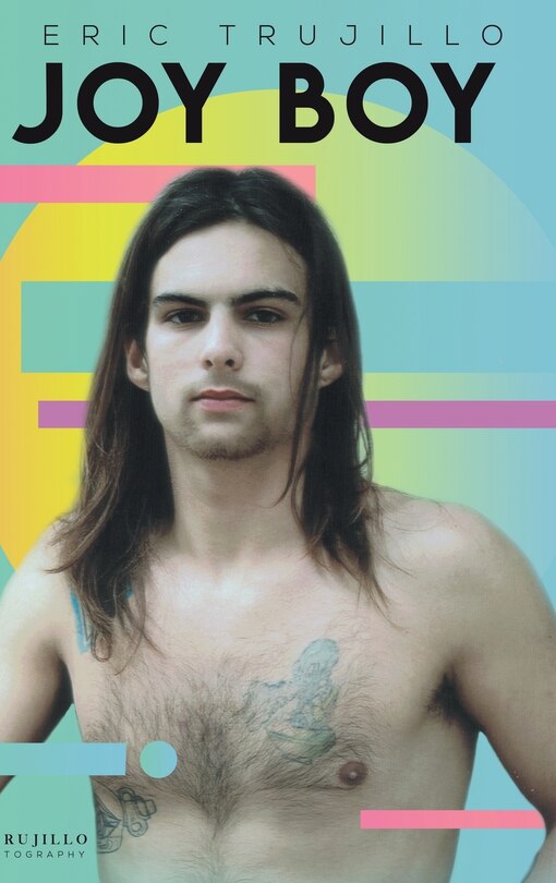 Joy Boy Book By Eric Trujillo, ('tc') | Indigo