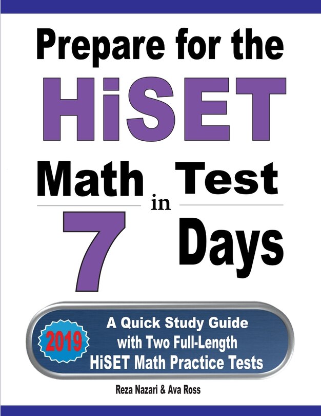 Prepare For The Hiset Math Test In 7 Days: A Quick Study Guide With Two ...