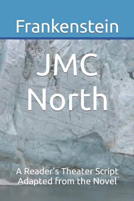 Frankenstein: A Reader's Theater Script Adapted From The Novel Book By ...