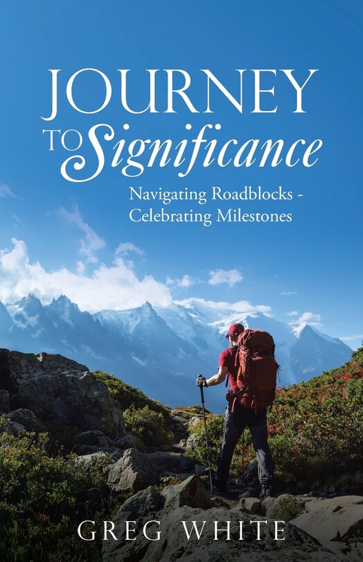 Journey to Significance: Navigating Roadblocks - Celebrating Milestones ...