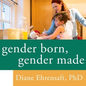 Gender Born, Gender Made: Raising Healthy Gender-Nonconforming Children ...