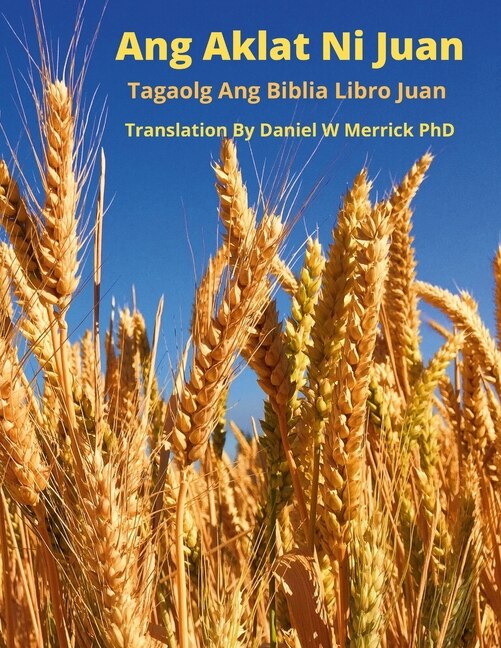 Ang Aklat Ni Juan: Tagaolog Ang Biblia Libro Juan | Indigo