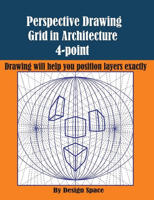 Perspective Drawing Grid in Architecture 4-point: Drawing will help you position layers exactly ...