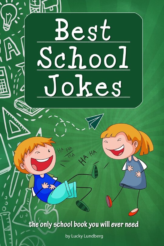 Best School Jokes: The Only School Book You Will Ever Need Book By ...