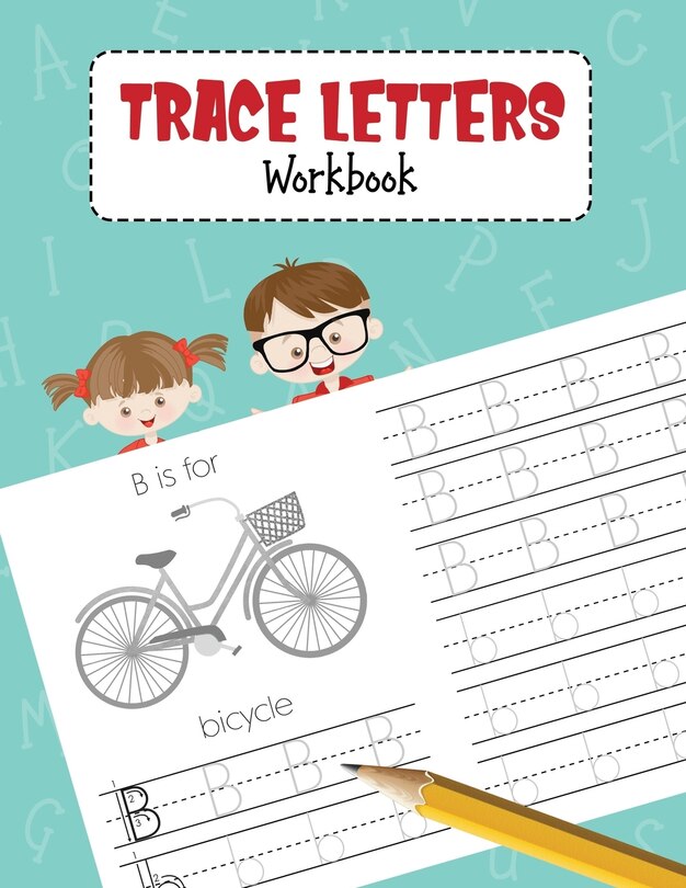 Trace Letters Workbook: Alphabet Handwriting Practice Book for Pre K ...
