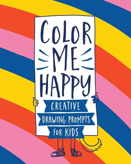 Color Me Happy - Creative Drawing Prompts For Kids: Fun Sketch A Day ...