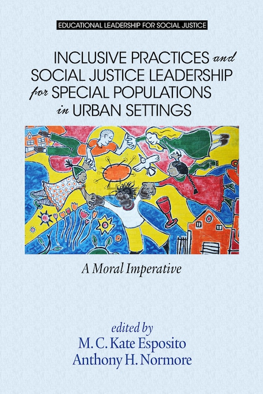 Inclusive Practices And Social Justice Leadership For Special ...