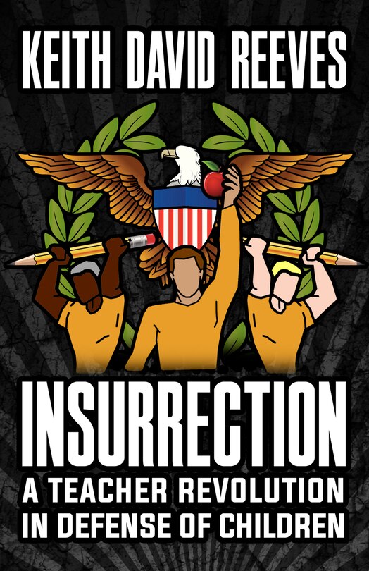 Insurrection: A Teacher Revolution In Defense Of Children ('tp') | Indigo