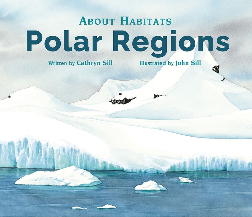 About Habitats: Polar Regions: (a Classroom-friendly Science Resource ...