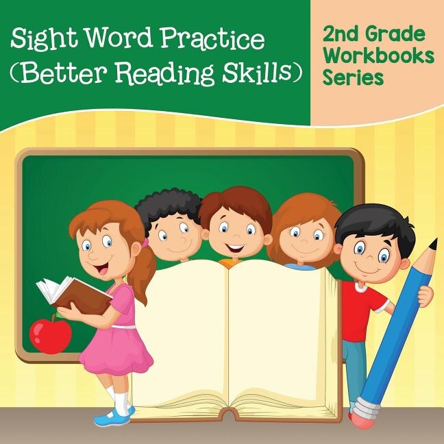 Sight Word Practice (better Reading Skills): 2nd Grade Workbooks Series