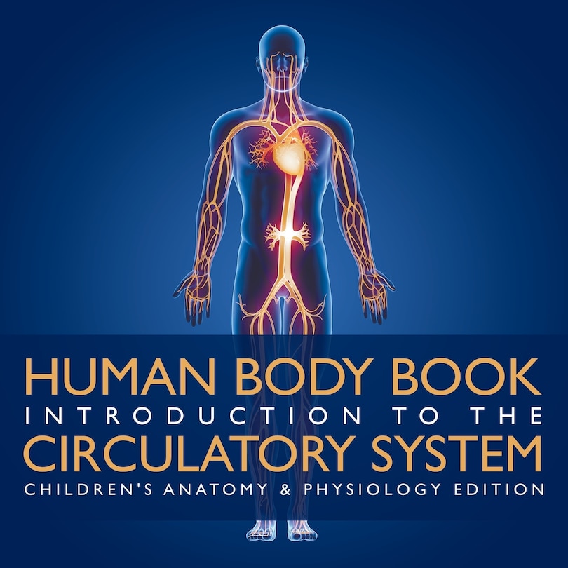 Human Body Book Introduction to the Circulatory System Children's ...