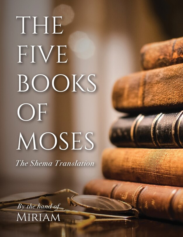 The Five Books Of Moses: The Shema Translation Book By Miriam, ('tp ...
