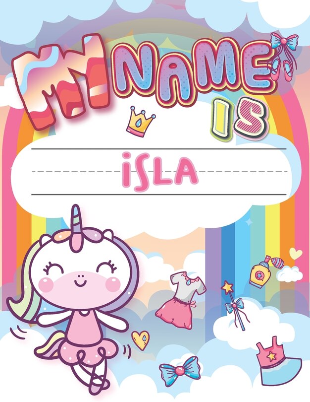 My Name Is Isla: Personalized Primary Tracing Book / Learning How To ...