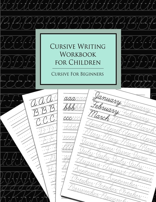 Cursive Writing Workbook For Children: Cursive For Beginners Book By ...