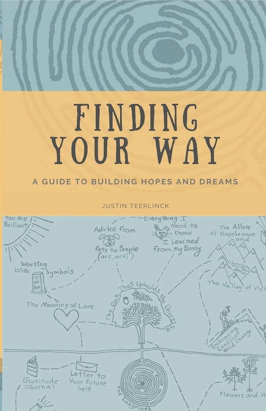 Finding Your Way: A Guide To Building Hopes And Dreams Book By Justin ...