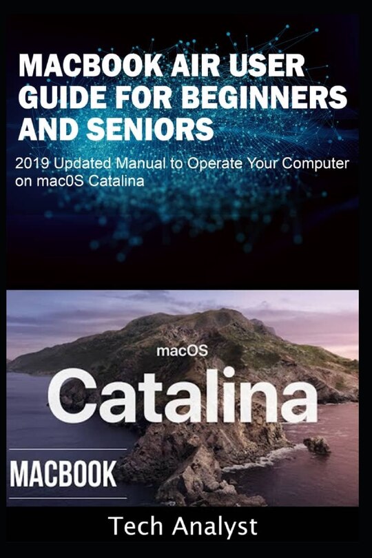 Macbook Air User Guide For Beginners And Seniors: 2019 Updated Manual ...