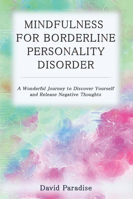 Mindfulness for Borderline Personality Disorder: A Wonderful Journey to ...