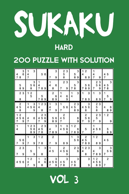 Sukaku Hard 200 Puzzle With Solution Vol 3: Exciting Sudoku Variation, Puzzle Booklet, 2 Puzzles ...