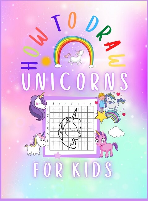 How to Draw Unicorns for kids Hardcover: Activity Book for Kids to ...