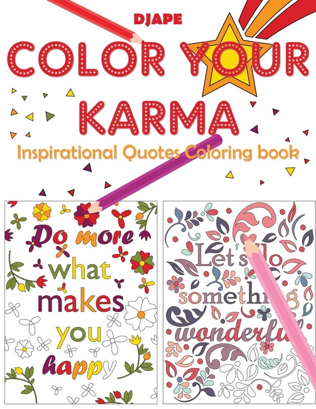 Color Your Karma: Inspirational Quotes Coloring Book Book By Djape ...