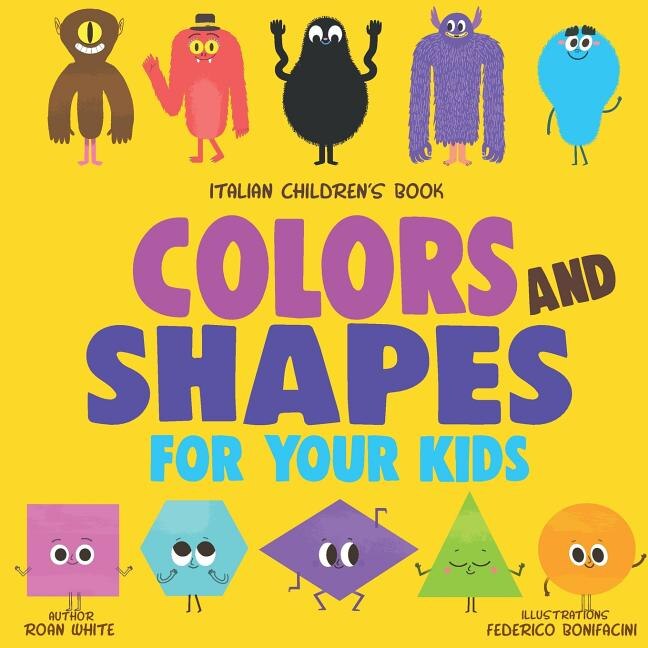 Italian Children's Book: Color and Shapes for Your Kids | Indigo