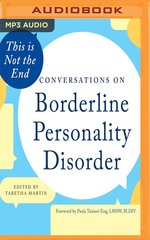 This Is Not The End: Conversations On Borderline Personality Disorder ...