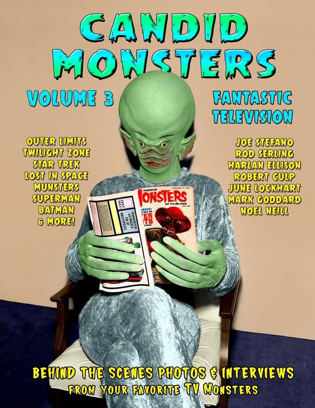Candid Monsters Volume 3 Fantastic Television: Candid Photos And Interviews From Your Favorite ...