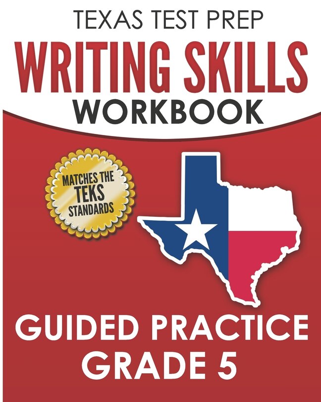 TEXAS TEST PREP Writing Skills Workbook Guided Practice Grade 5: Full ...