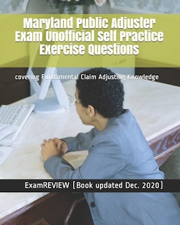 Maryland Public Adjuster Exam Unofficial Self Practice Exercise ...