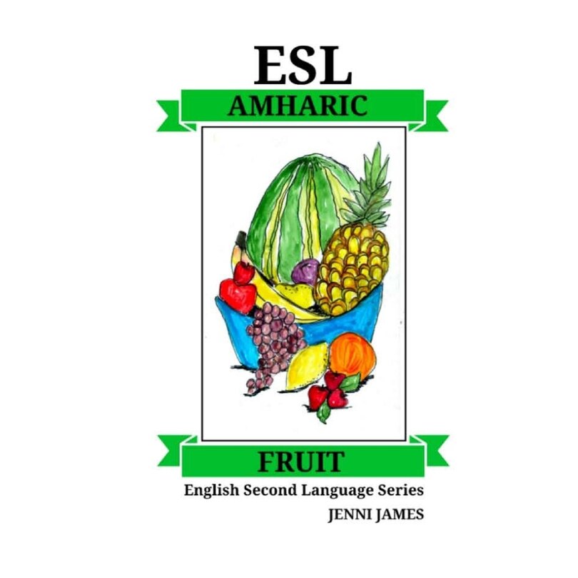 Esl Fruit Amharic: Esl (english Second Language) Fruit Amharic Book By ... Esl Fruit Amharic: Esl (english Second Language) Fruit Amharic Book By ...