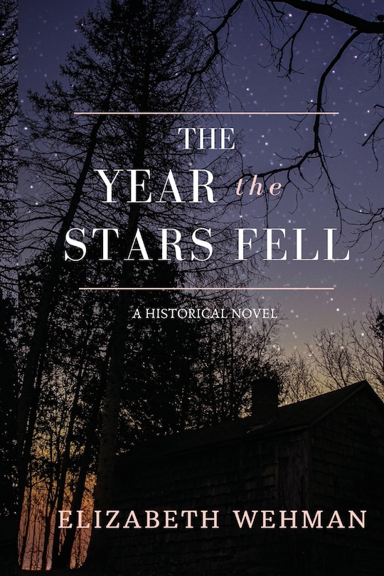 The Year The Stars Fell Book By Elizabeth Wehman, ('tp') | Indigo